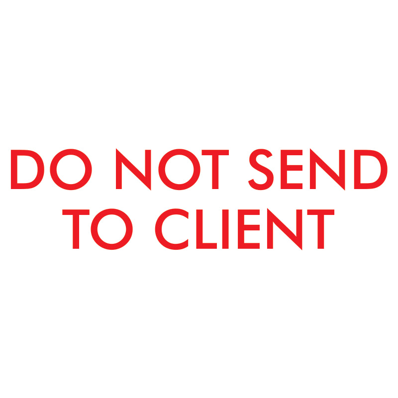 Do Not Send to Client Self-Inking Stamp