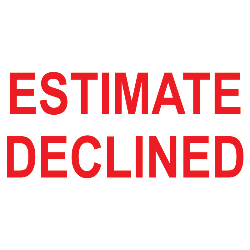 Estimate Declined Self-Inking Stamp