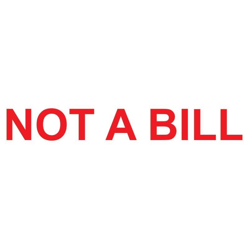 Not A Bill Self-Inking Stamp