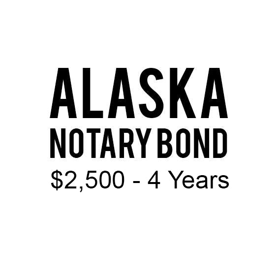 Alaska Notary Bond ($2,500, 4 years)